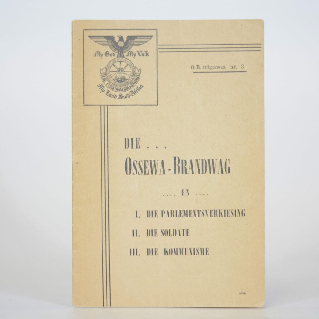 Die Ossewa-Brandwag en I. Die Parlementsverkiesing, II. Die Soldate ...