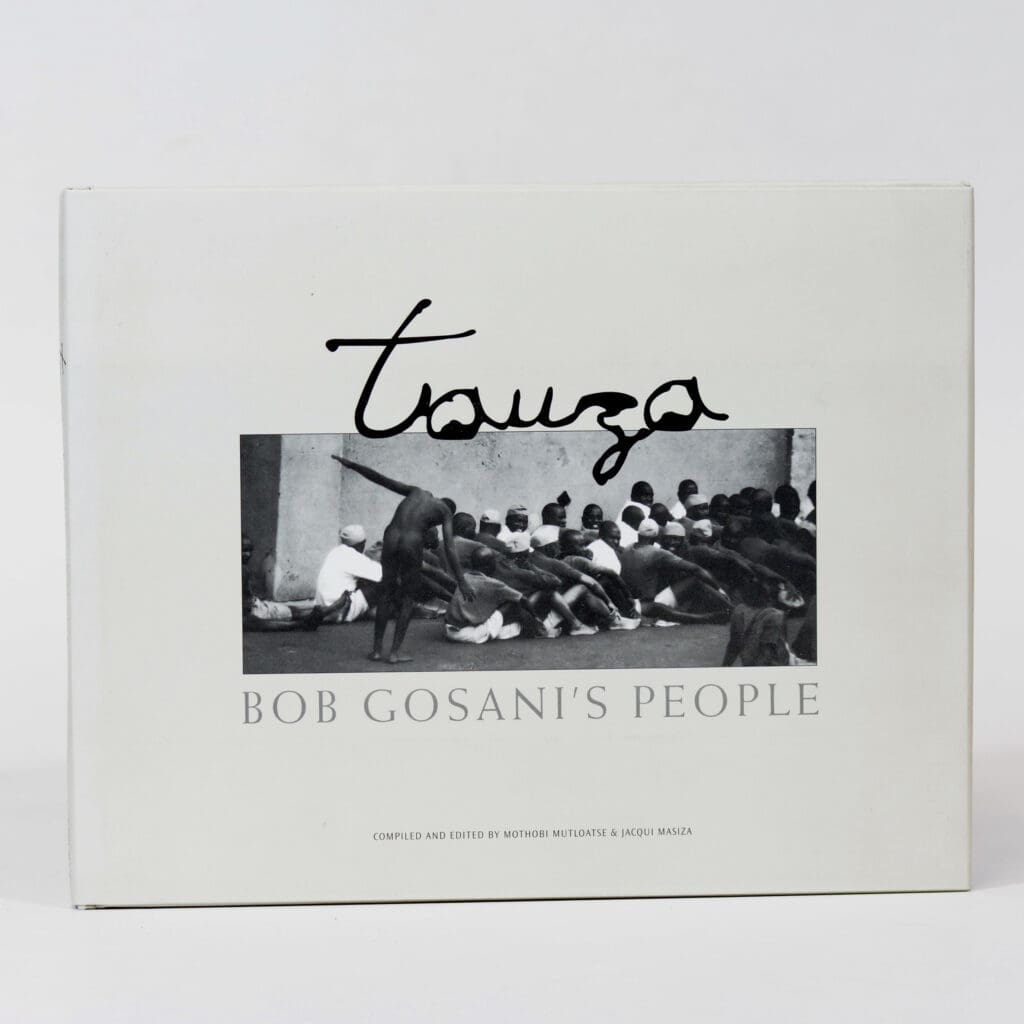 Touza. Bob Gosani's People - Mutloatse, Mothobi & Masiza, Jacqui ...