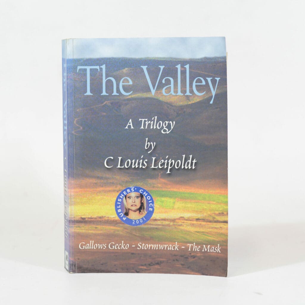 The Valley. A Trilogy. - Leipoldt, C Louis » Quagga Books