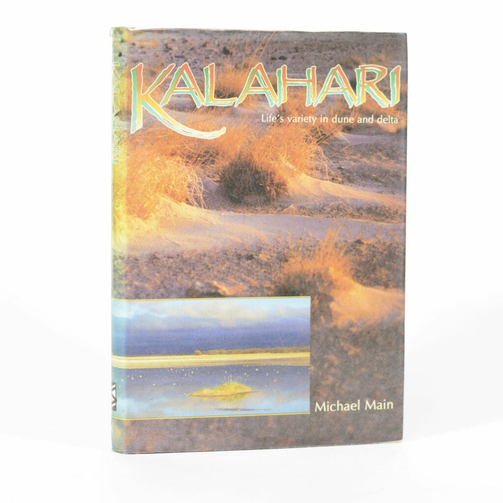 Kalahari. Life's Variety in Dune and Delta - Main, Michael » Quagga Books