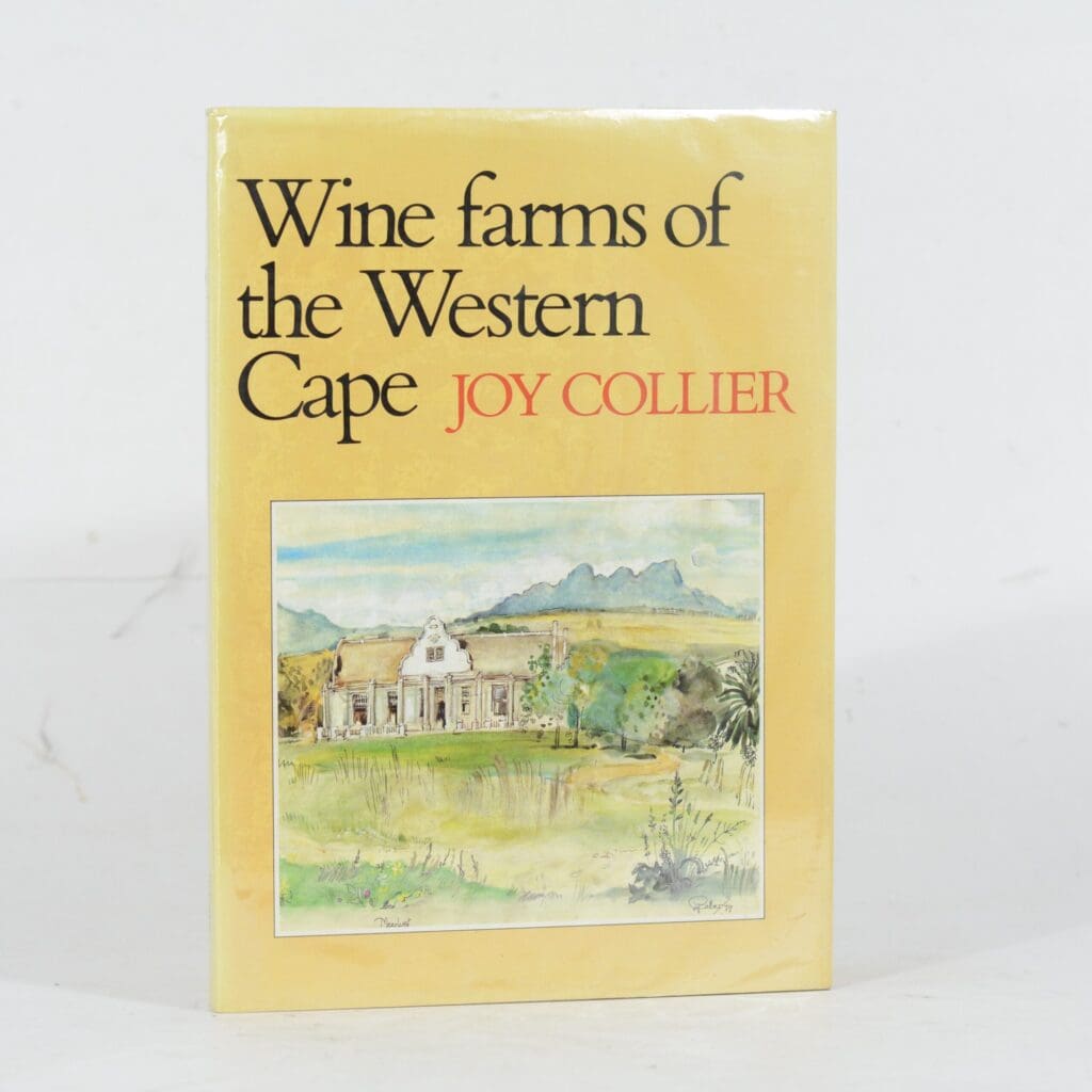 Wine Farms of the Western Cape (signed) - Collier, Joy » Quagga Books