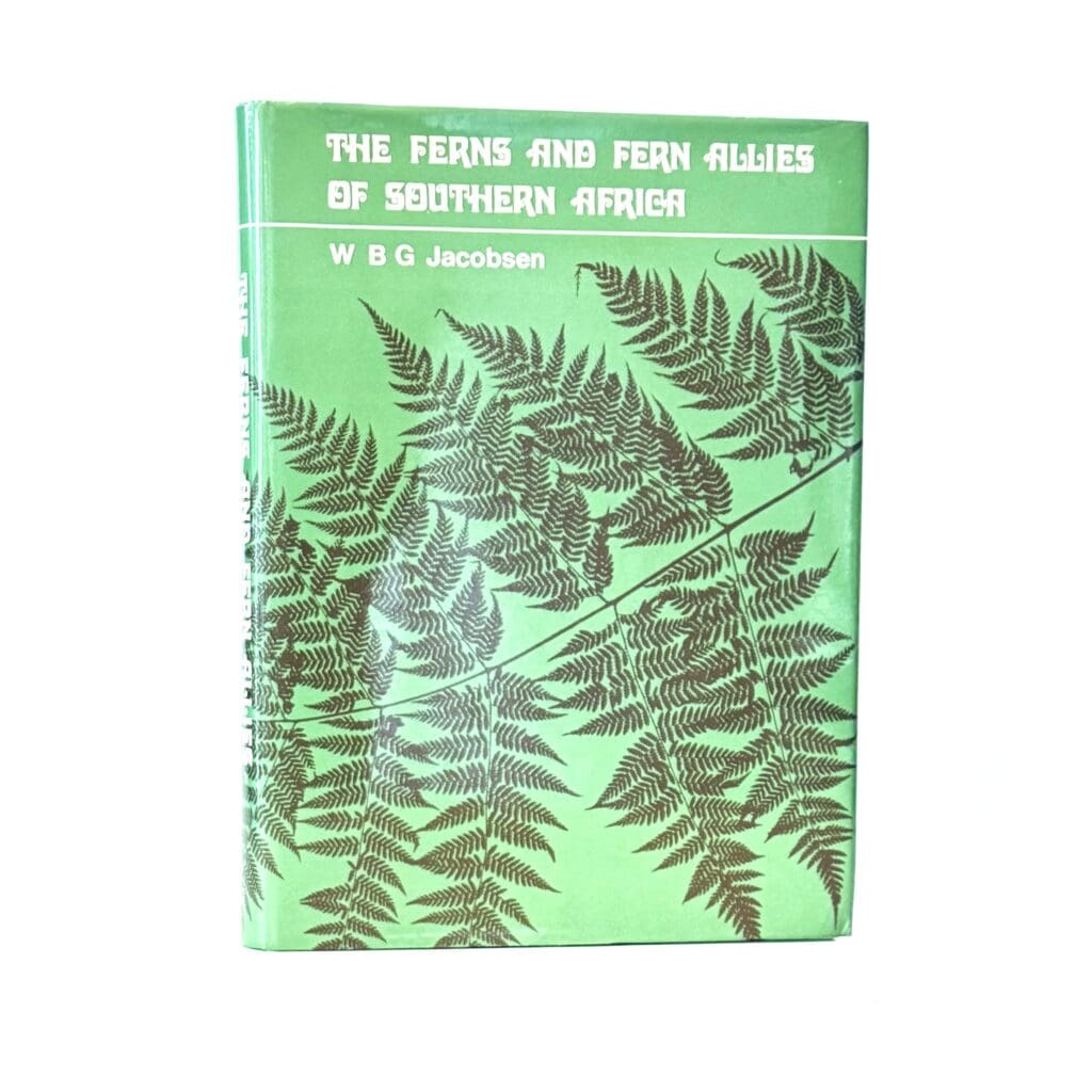 The Ferns and Fern Allies of Southern Africa - W B G Jacobsen » Quagga ...