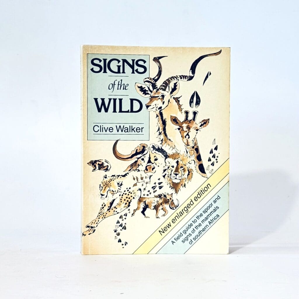 Signs of the Wild. - Walker, Clive » Quagga Books