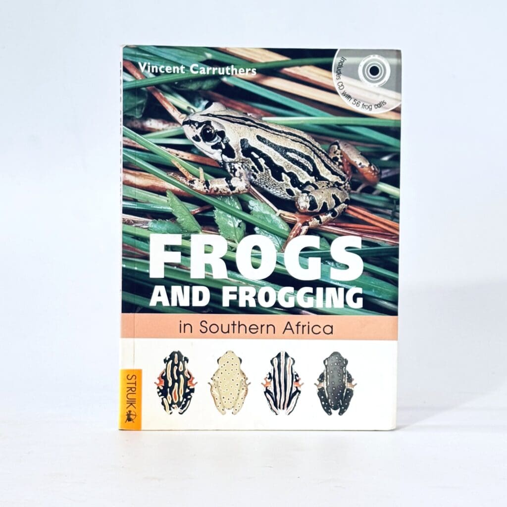 Frogs and Frogging in South Africa - Carruthers, Vincent » Quagga Books