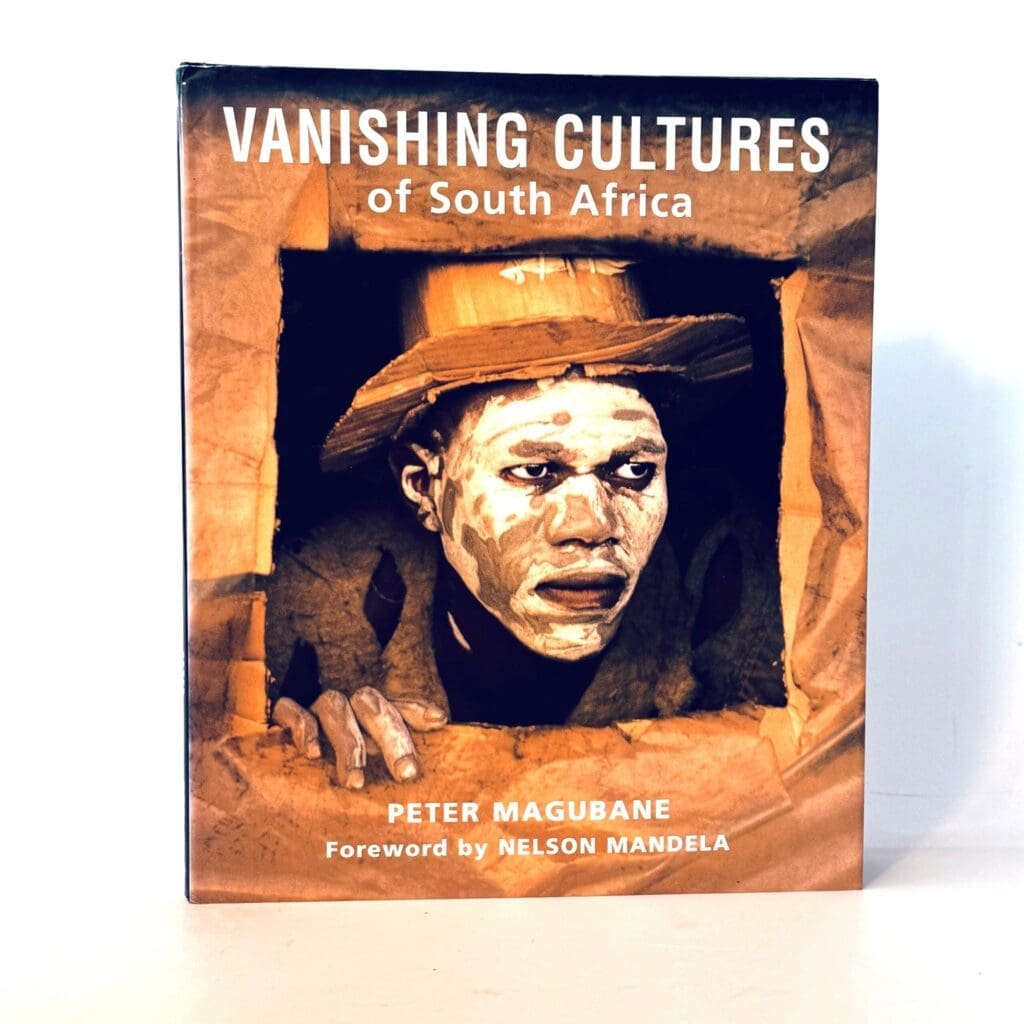 Vanishing Cultures of South Africa - Magubane, Peter » Quagga Books