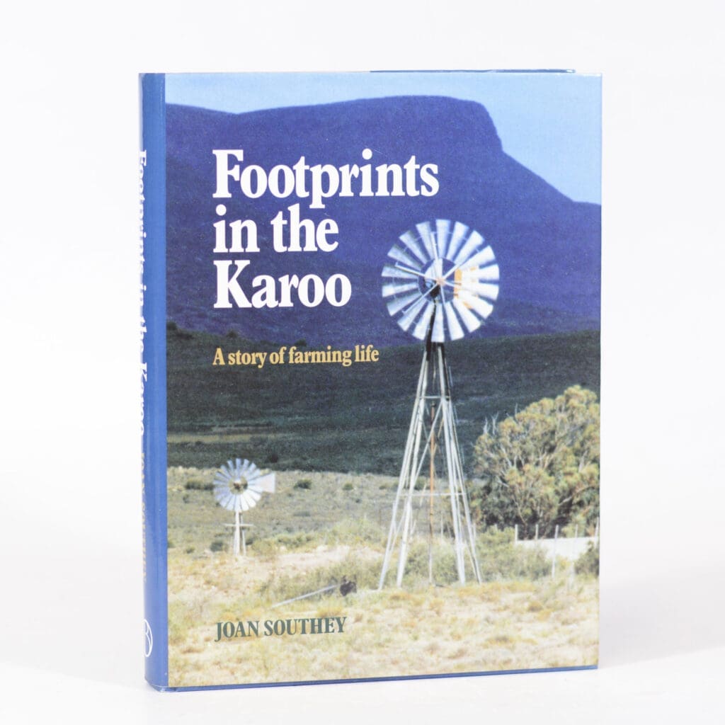 Footprints in the Karoo. A Story of Farming Life. - Joan Southey ...