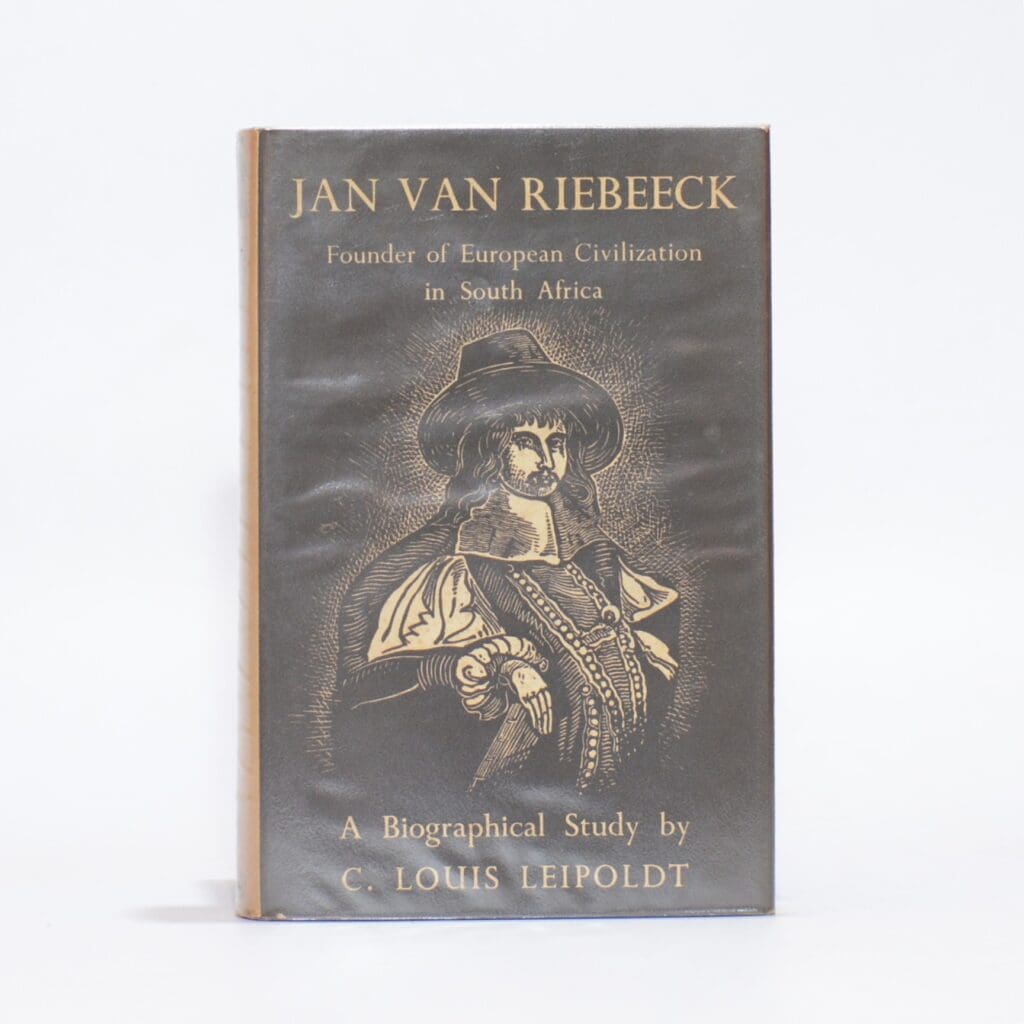 Jan van Riebeeck. A Biographical Study - Leipoldt, C Louis » Quagga Books